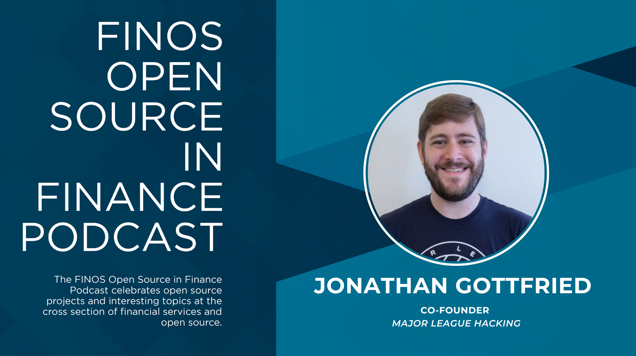 Open Source in Finance Podcast: Hackathons, Open Source, Finance? Oh My! - Jon Gottfried, Major ...